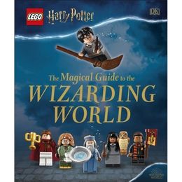 LEGO Harry Potter / LEGO Harry Potter The Magical Guide to the Wizarding World - Dk, Gebunden
