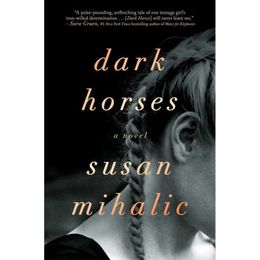 Dark Horses - Susan Mihalic, Gebunden