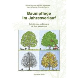 Baumpflege im Jahresverlauf - Heiner Baumgarten, Dirk Dujesiefken, Janina Reuther, Thomas Rieche, Kartoniert (TB)