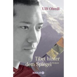 Droemer Knaur Verlagsgruppe Tibet hinter dem Spiegel - Ulli Olvedi, Taschenbuch