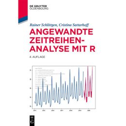 De Gruyter Lehr- und Handbücher der Statistik / Angewandte Zeitreihenanalyse mit R - Rainer Schlittgen, Cristina Sattarhoff, Kartoniert (TB)