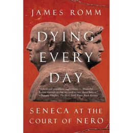 Dying Every Day - James Romm, Kartoniert (TB)