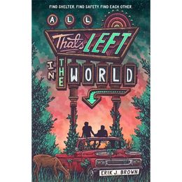 All That's Left in the World - Erik J. Brown, Kartoniert (TB)