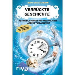 Riva Verlag Verrückte Geschichte - Mirko Drotschmann, Kartoniert (TB)