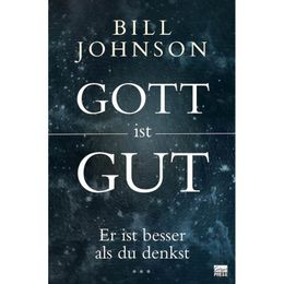 Gott ist gut - Bill Johnson, Kartoniert (TB)