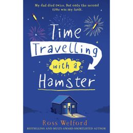 Time Travelling with a Hamster - Ross Welford, Kartoniert (TB)