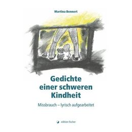 Gedichte einer schweren Kindheit - Martina Bennert, Kartoniert (TB)