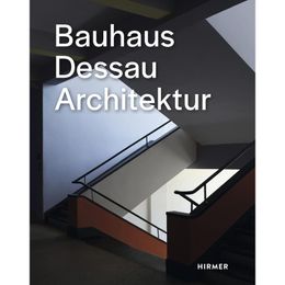 HIRMER Bauhaus Dessau Architektur - Florian Strob, Gebunden