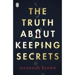 Penguin The Truth About Keeping Secrets - Savannah Brown, Kartoniert (TB)