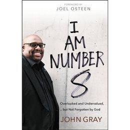 I Am Number 8 - III John W. Gray, Gebunden