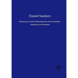 Bausteine zu einem Wörterbuch der sinnverwandten Ausdrücke im Deutschen - Daniel Sanders, Kartoniert (TB)