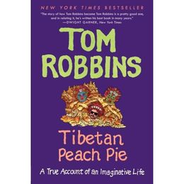 Tibetan Peach Pie - Tom Robbins, Kartoniert (TB)