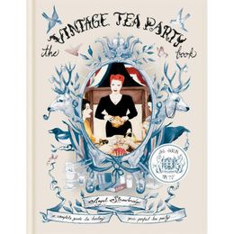 The Vintage Tea Party Book - Angel Adoree, Gebunden