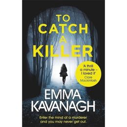 Orion To Catch a Killer - Emma Kavanagh, Kartoniert (TB)