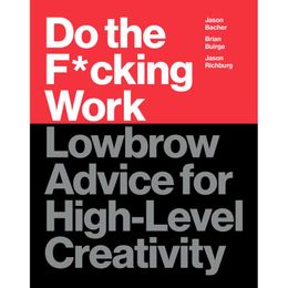 Do the F_cking Work - Jason Bacher, Brian Buirge, Jason Richburg, Gebunden