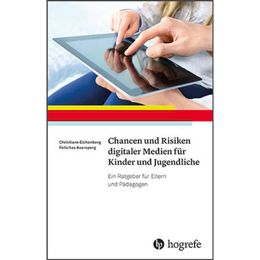 Chancen und Risiken digitaler Medien für Kinder und Jugendliche - Christiane Eichenberg, Felicitas Auersperg, Kartoniert (TB)