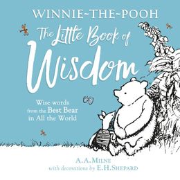 Winnie-the-Pooh's Little Book Of Wisdom - A. A. Milne, Gebunden