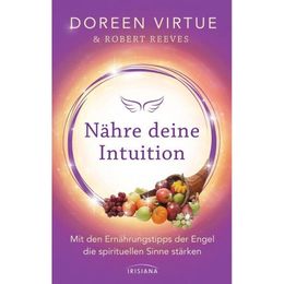 Nähre deine Intuition - Doreen Virtue, Robert Reeves, Gebunden