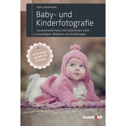 Humboldt Baby- und Kinderfotografie - Judy Hohmann, Kartoniert (TB)