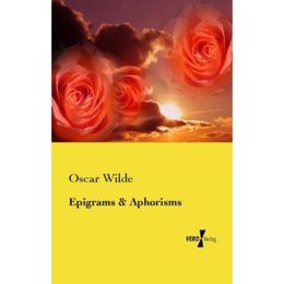 Epigrams and Aphorisms - Oscar Wilde, Kartoniert (TB)