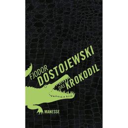 Das Krokodil - Fjodor M. Dostojewskij, Gebunden