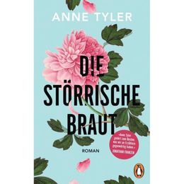 Die störrische Braut - Anne Tyler, Taschenbuch
