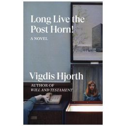 Verso Long Live the Post Horn! - Vigdis Hjorth, Kartoniert (TB)