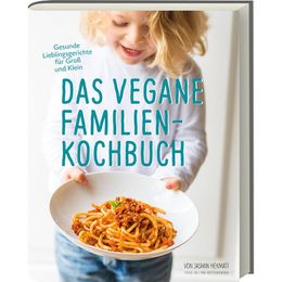 Das vegane Familienkochbuch - Jasmin Hekmati, Gebunden