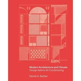 Modern Architecture and Climate - Daniel A. Barber, Pappband