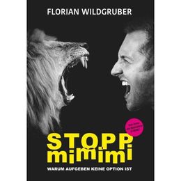 Books on Demand Stopp mimimi - Florian Wildgruber, Kartoniert (TB)