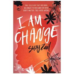 I Am Change - Suzy Zail, Kartoniert (TB)