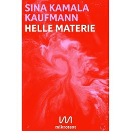 Helle Materie - Sina K. Kaufmann, Kartoniert (TB)