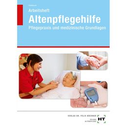 Arbeitsheft Altenpflegehilfe - Heidi Fahlbusch, Geheftet