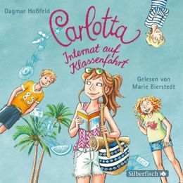 Silberfisch Carlotta - 8 - Internat auf Klassenfahrt - Dagmar Hoßfeld (Hörbuch)