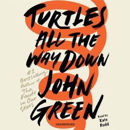 Turtles All the Way Down - John Green (Hörbuch)