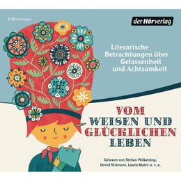 Vom weisen und glücklichen Leben,2 Audio-CDs - Hermann Hesse, Johann Wolfgang von Goethe, Antoine de Saint-Exupéry (Hörbuch)