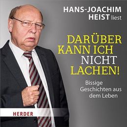 Hans-Joachim Heist liest: Darüber kann ich nicht lachen!,3 Audio-CDs - Hans-Joachim Ist Gernot Hassknec Heist (Hörbuch)