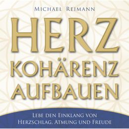 Herzkohärenz aufbauen,Audio-CD - Michael Reimann (Hörbuch)