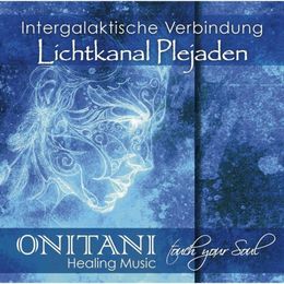 Intergalaktische Verbindung. Lichtkanal Plejaden,1 Audio-CD - ONITANI, Pavlina Klemm (Hörbuch)