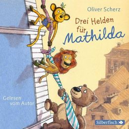 Silberfisch Drei Helden für Mathilda,2 Audio-CD - Oliver Scherz (Hörbuch)