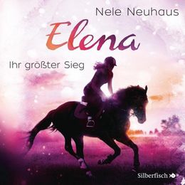 Silberfisch Elena - Ein Leben für Pferde - 5 - Ihr größter Sieg - Nele Neuhaus (Hörbuch)
