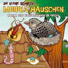 KARUSSELL Die kleine Schnecke Monika Häuschen - Warum sind Kuckuckskinder so frech? (Folge 55) - Kati Naumann (Hörbuch)