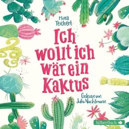 Silberfisch Ich wollt, ich wär ein Kaktus,2 Audio-CD - Mina Teichert (Hörbuch)