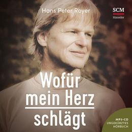 Wofür mein Herz schlägt - Hörbuch,Audio-CD, MP3 - Hans Peter Royer (Hörbuch)