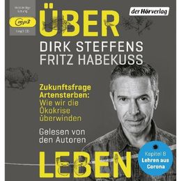 Über Leben,1 Audio-CD, 1 MP3 - Dirk Steffens, Fritz Habekuß (Hörbuch)