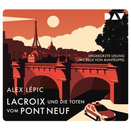 Kommissar Lacroix - 1 - Lacroix und die Toten vom Pont Neuf - Alex Lépic (Hörbuch)