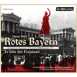 Rotes Bayern - Es lebe der Freistaat,2 Audio-CDs - Hans Well, Sabeeka Gangjee-Well (Hörbuch)