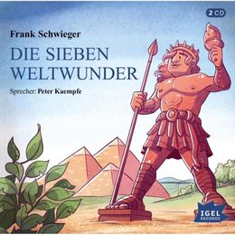 IGEL RECORDS Die sieben Weltwunder,2 Audio-CD - Frank Schwieger (Hörbuch)