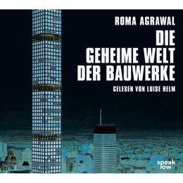Die geheime Welt der Bauwerke,1 Audio-CD, MP3 Format - Roma Agrawal (Hörbuch)