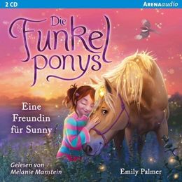 arena Die Funkelponys - 1 - Eine Freundin für Sunny - Emily Palmer (Hörbuch)